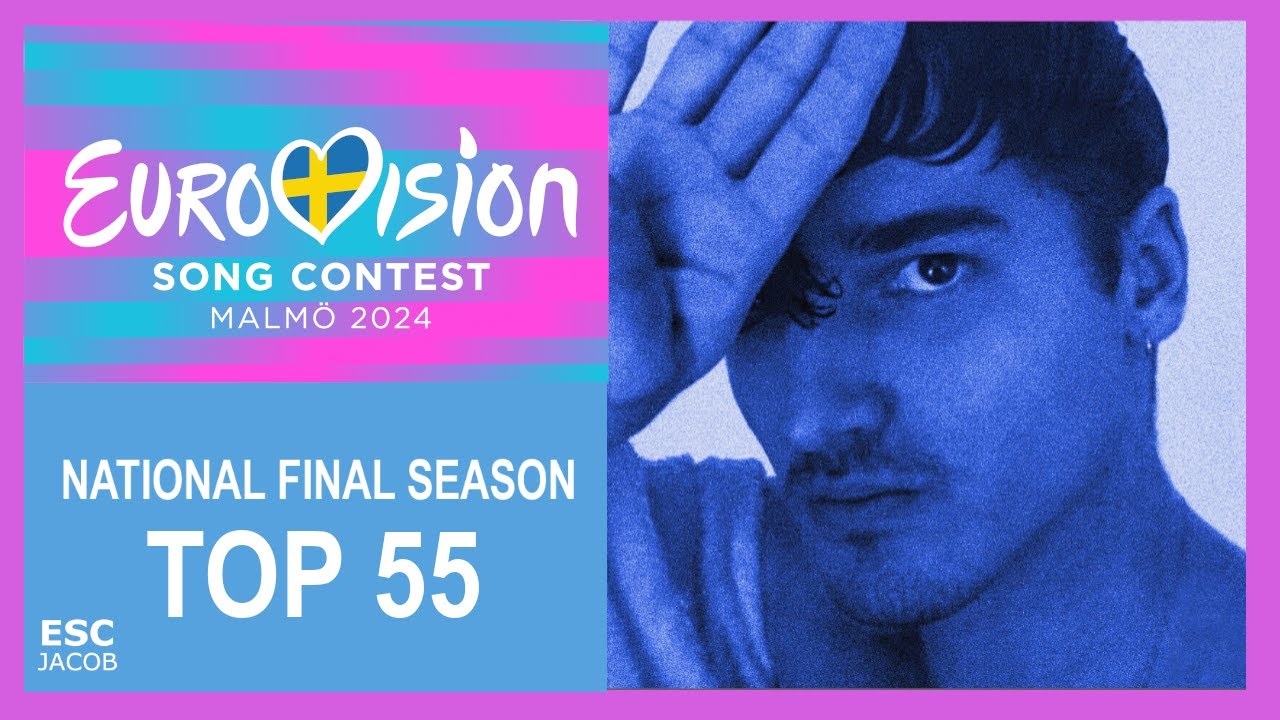 Eurovision 2024 National Final Season: My Top 55 (So Far)(18.02.2024 ...
