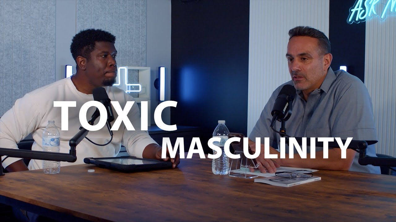 EP. 9 Toxic Masculinity - YouTube