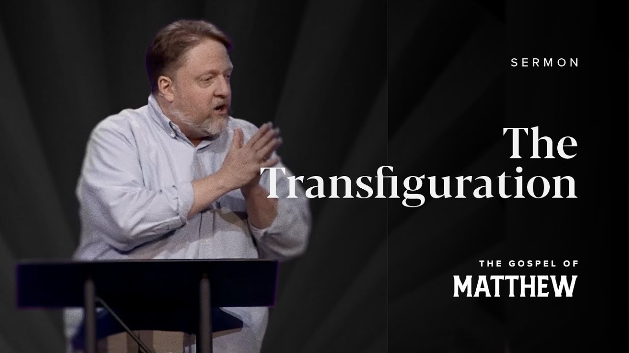 MATTHEW – The Transfiguration – Sermon – Greg Pinkner – 07/03/22 - YouTube