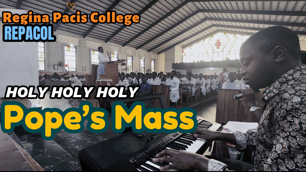 Pope’s Mass | Holy Holy Holy | REPACOL ~ Regina Pacis College ...