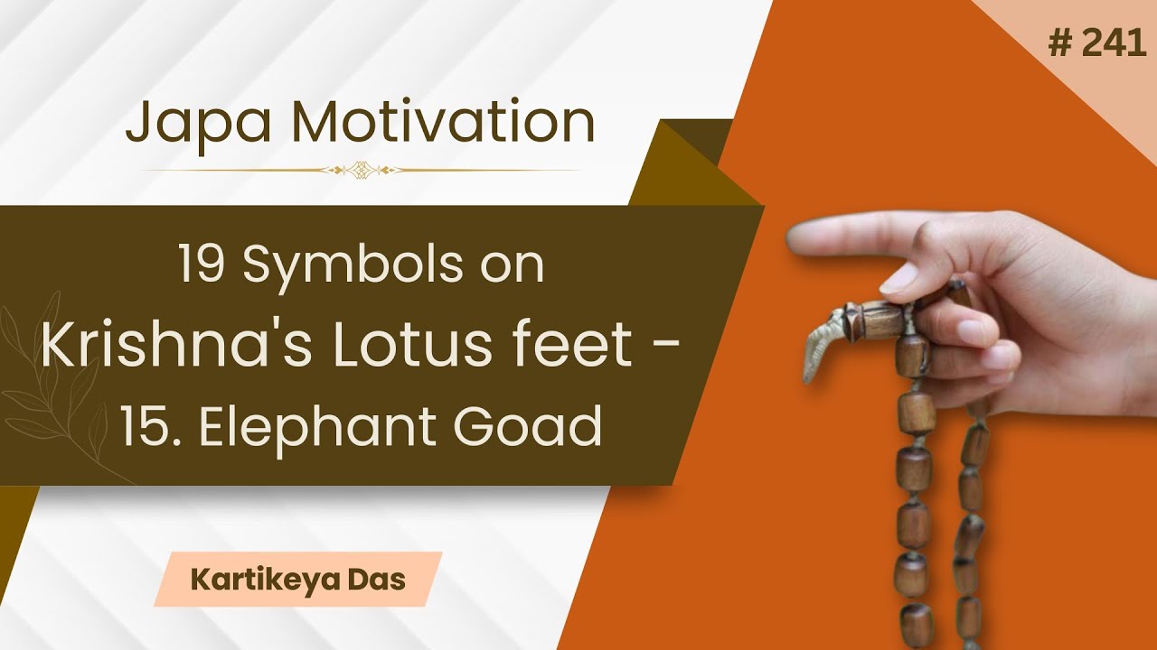 #241 19 Symbols on Krishna's Lotus feet - 15.Elephant Goad | Japa ...