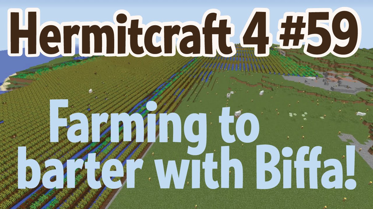 Farming to barter with Biffa— Hermitcraft 4 ep 59 - YouTube
