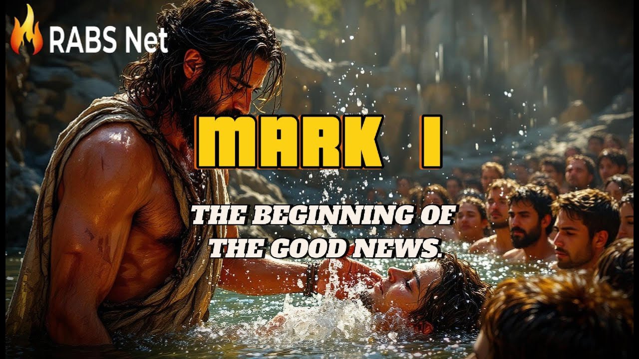 Mark Chapter 1 Bible Study | The Beginning of the Good News | Revival ...