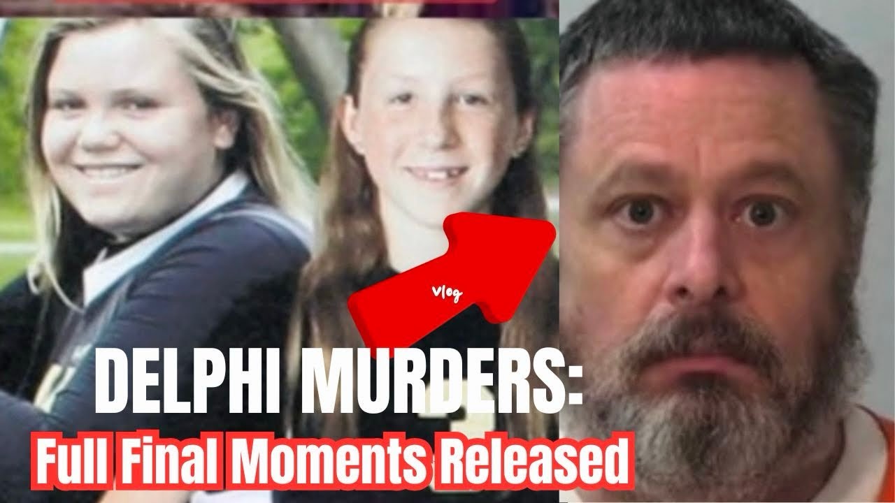 You’ll Never Forget This| Delphi Girls’ Final Moments Exposed * Part 10 ...