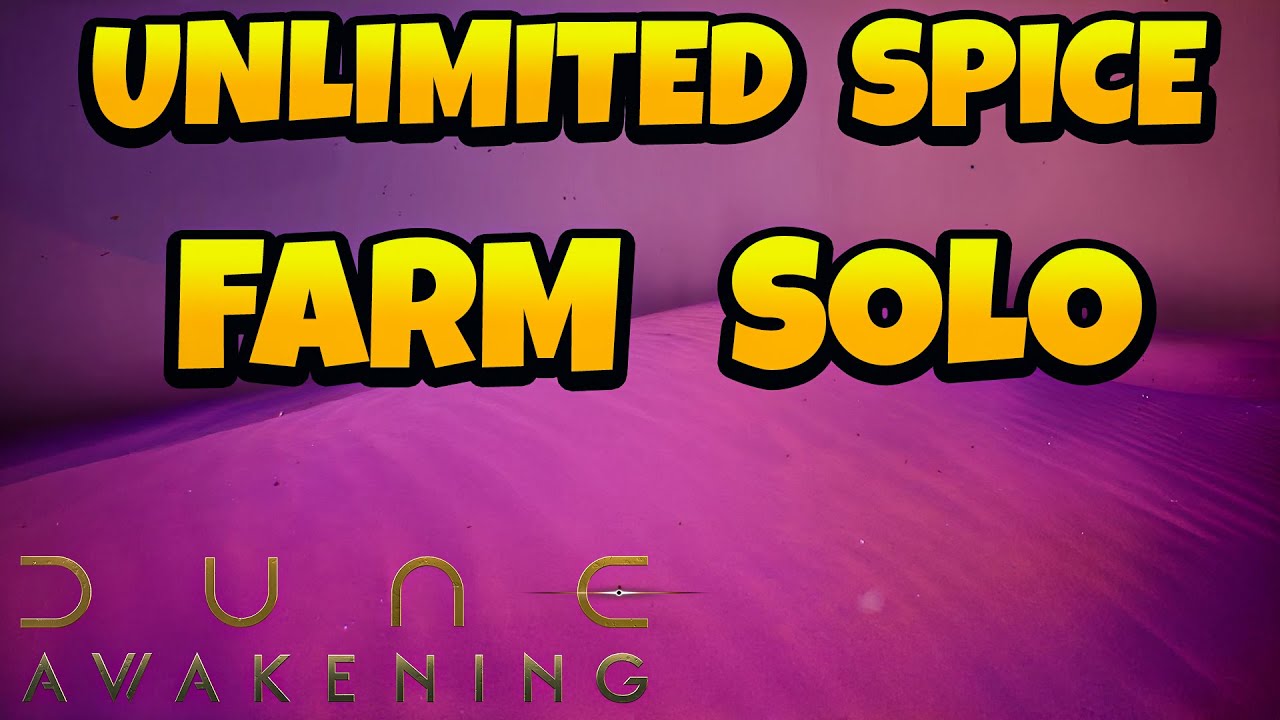 How to Farm Unlimited Spice Sand Solo in Dune Awakening - YouTube