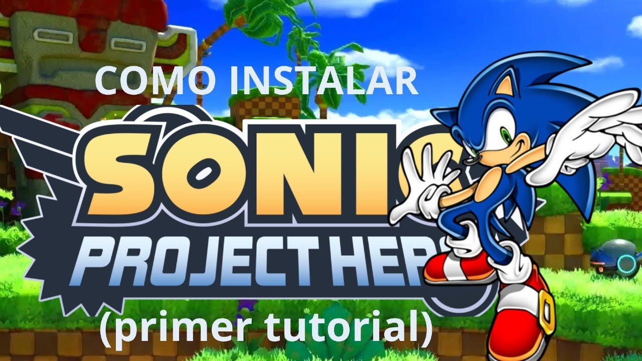 Como instalar Sonic Project hero - EleGamePlays - YouTube