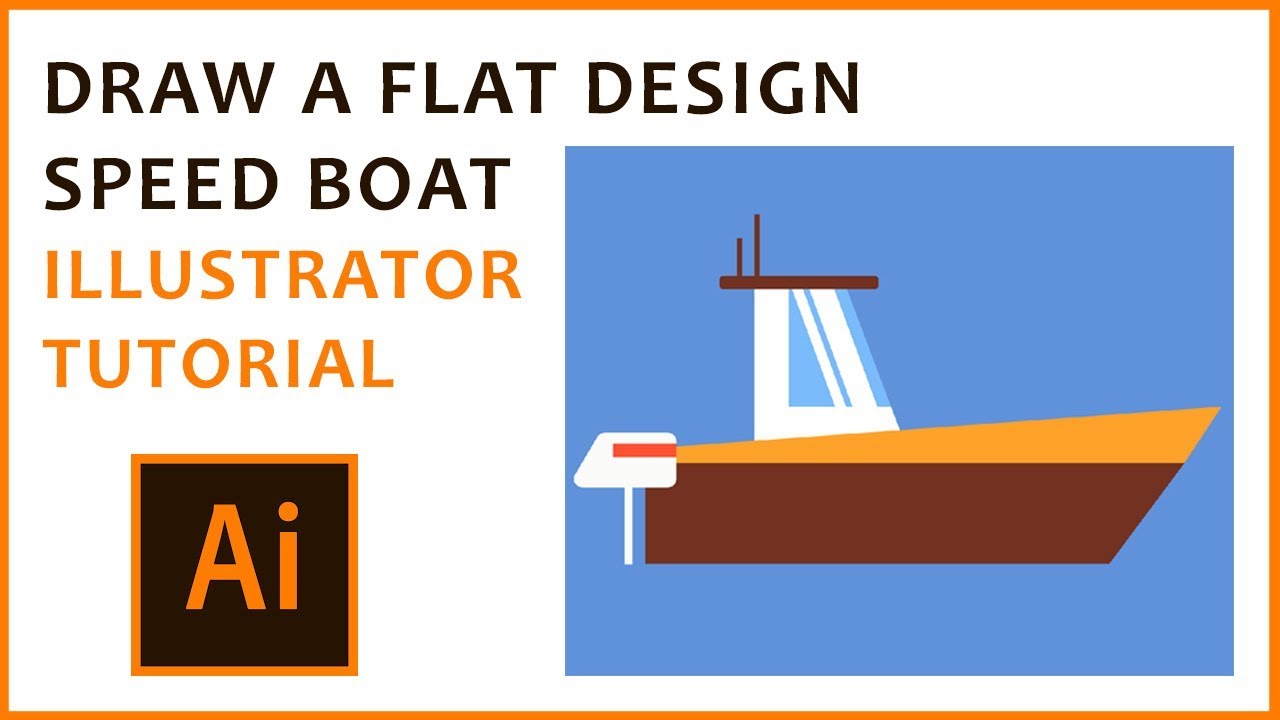 Adobe Illustrator Tutorial Flat Design Speed Boat Youtube