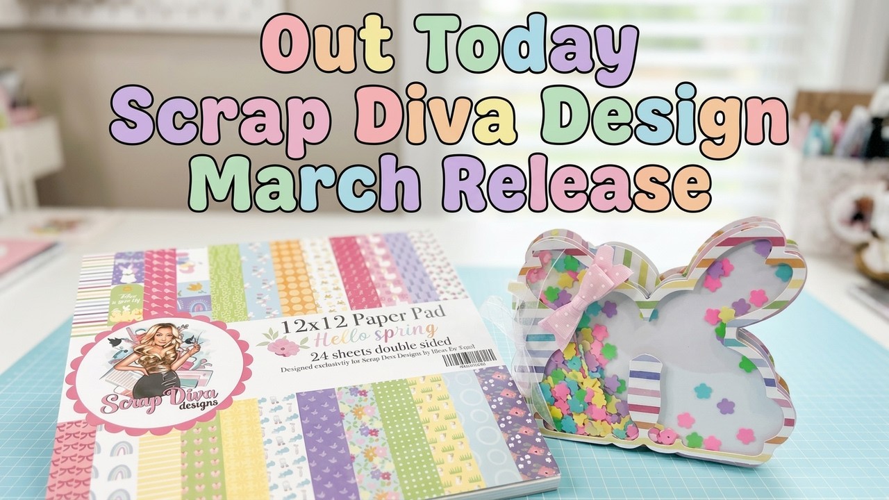 NEW Spring Crafts with Scrap Diva Designs March Release! - YouTube