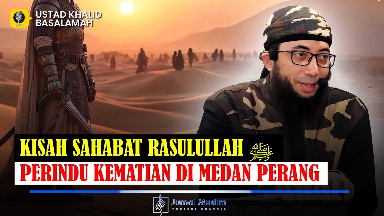 Kisah Sahabat Nabi Muhammad ﷺ yang Merindukan Kematian Di Medan Perang ...