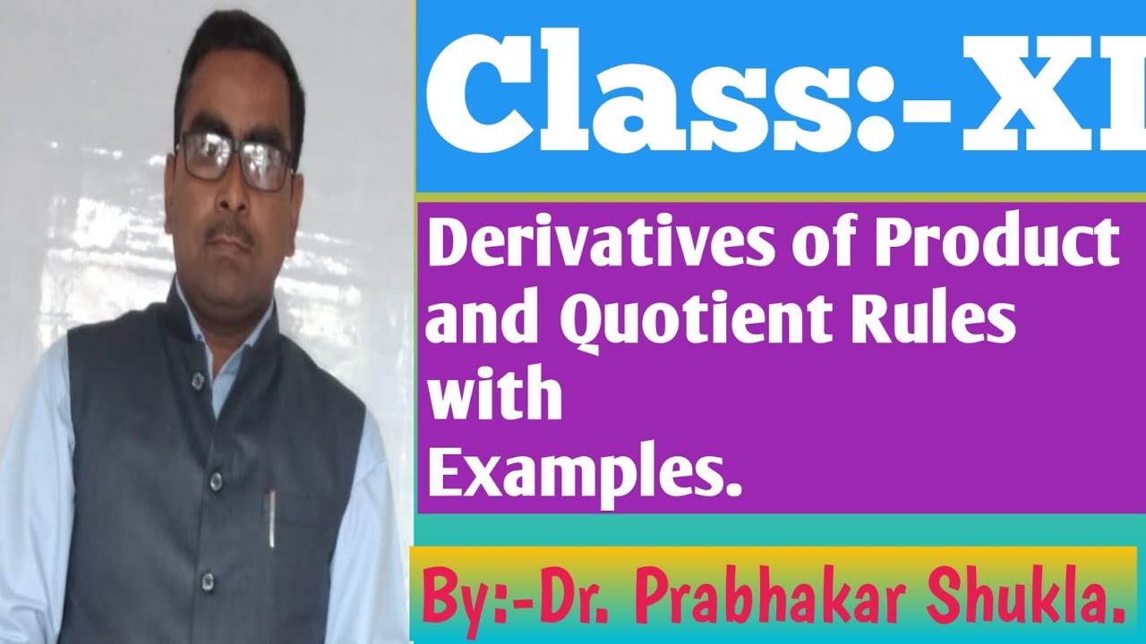 Derivatives of Product and Quotient Rules with Examples. Class XI ...