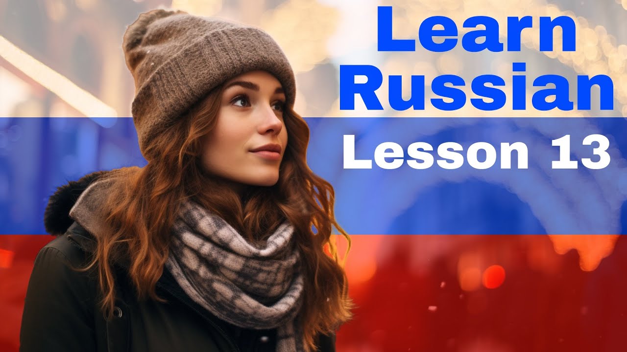 Learn Russian: Lesson 13 | Nonstop Speaking Method | Beginner Russian ...