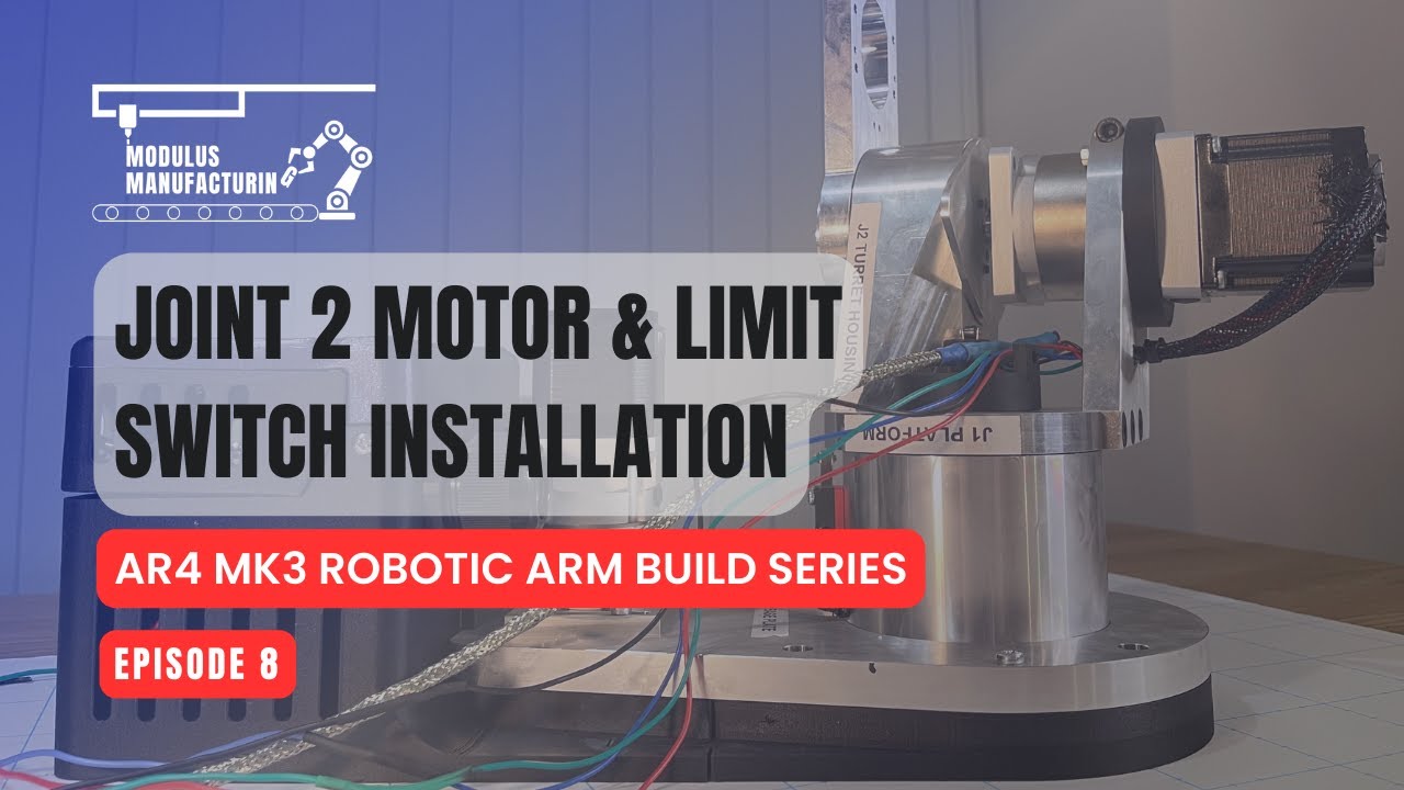 Joint 2 Motor and Limit Switch Installation - Episode 8 - AR4 Mk3 ...