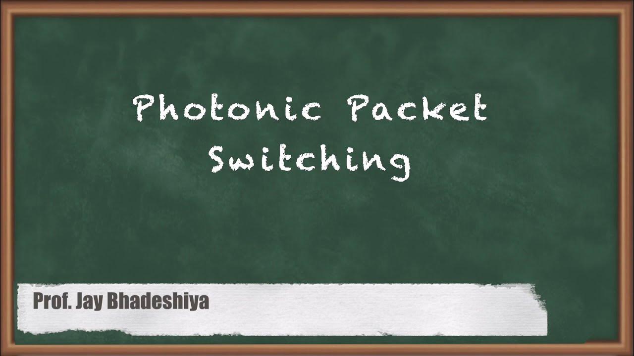 Photonic Packet Switching - Packet Switching and Access Networks - Optical Networks - YouTube