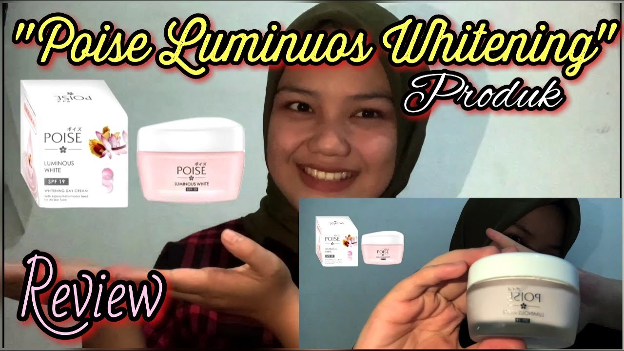 Review Produk "Poise Luminuos Whitening" - YouTube