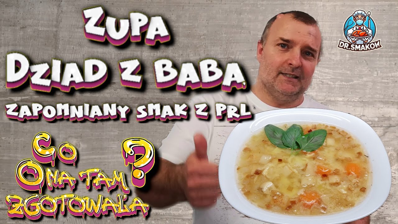 Zupa Dziad z Babą – staropolski klasyk, który przetrwał więcej niż my ...