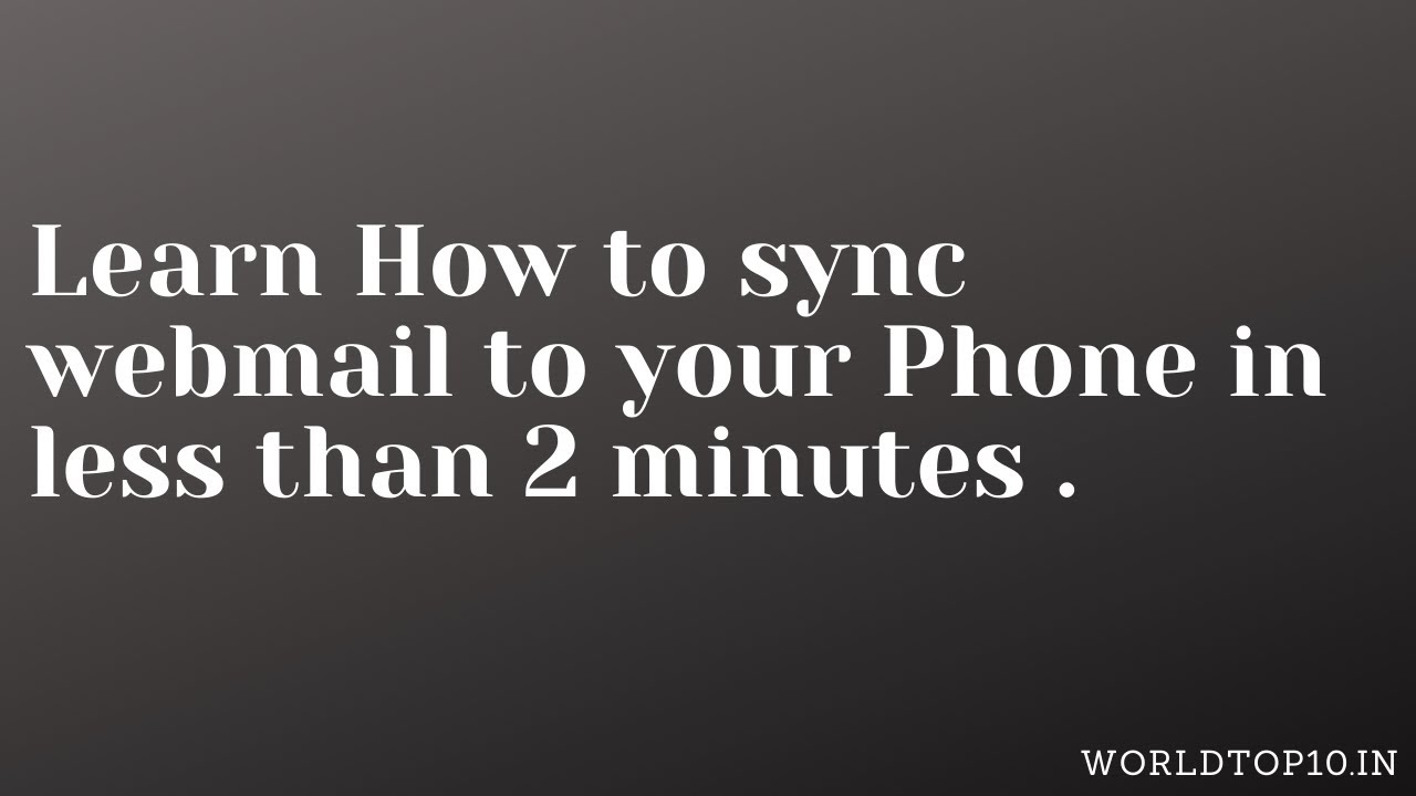 how to configure webmail on android phone | Best way to configure ...