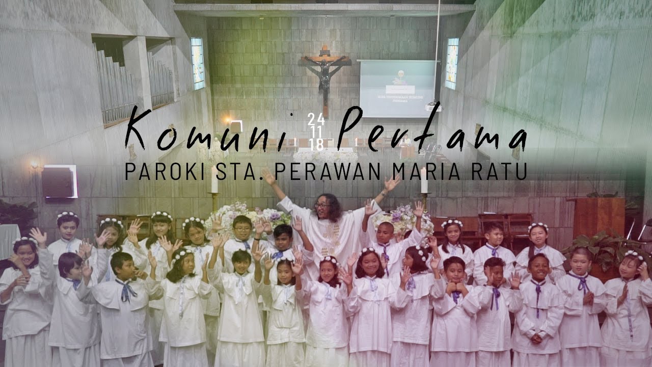 Komuni Pertama Paroki Blok Q - November 2018 - YouTube