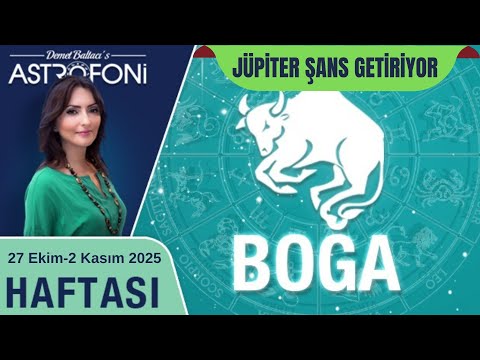 Boğa Burcu 27 Ekim-2 Kasım: Jüpiter Finansal Fırsat Getirecek! 💰 Demet Baltacı