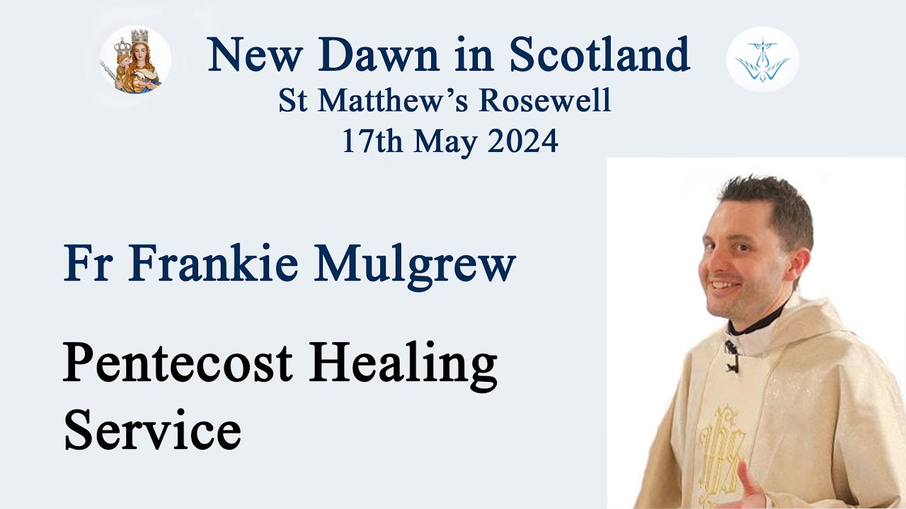 Fr Frankie Mulgrew, Pentecost Healing Service - YouTube