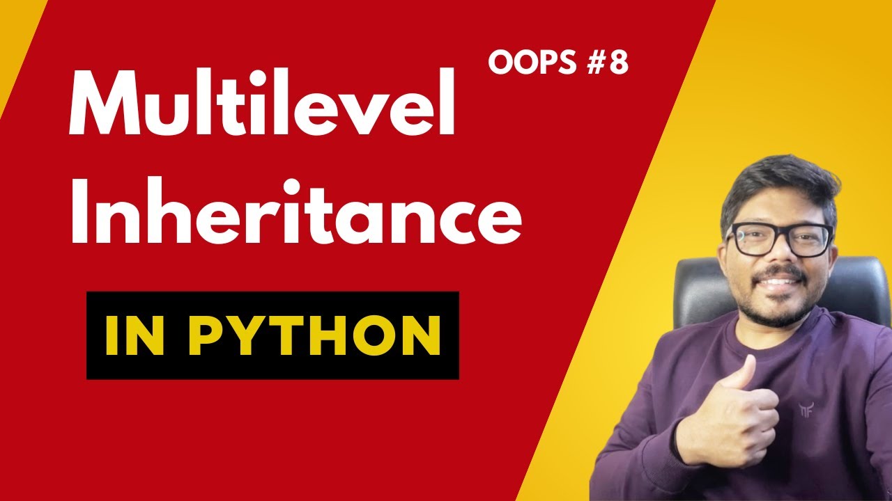 8 Multilevel Inheritance In Pythonpython Programming Codechasers 2778