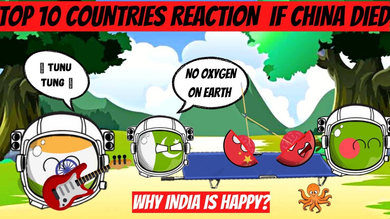 Top 10 Countries Reaction If China Died | Why India happy - YouTube
