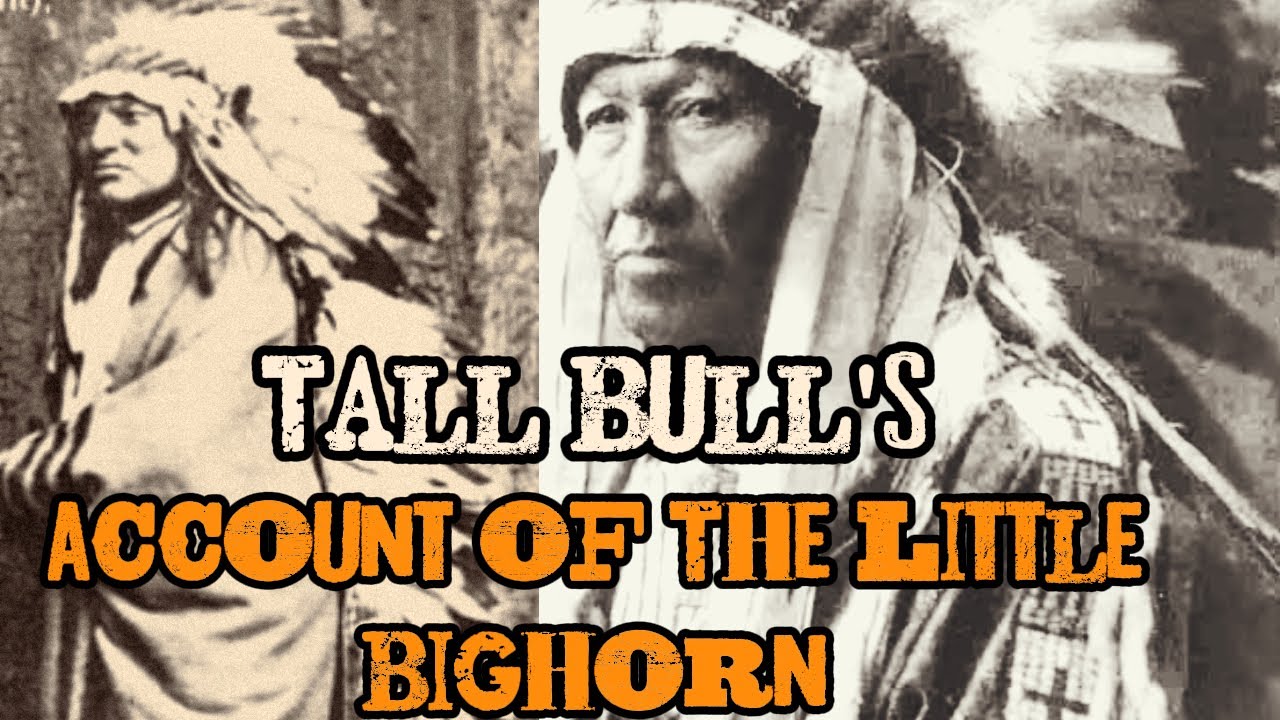Northern Cheyenne- Tall Bull's Tale of the Battle of The Little Bighorn ...