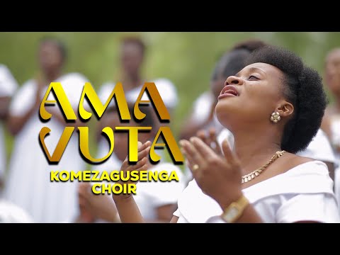 AMAVUTA - Komezagusenga CHOIR (Official Video)