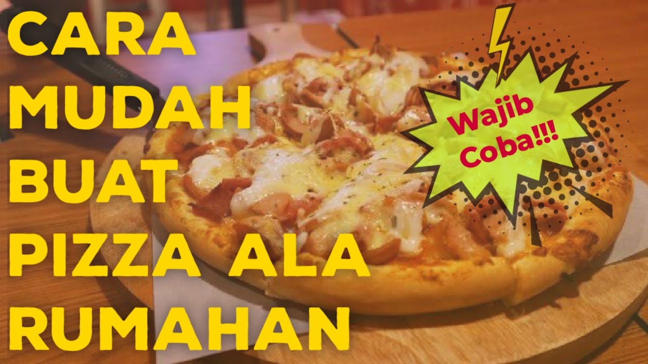 Cara Mudah Membuat Pizza Rumahan Natasya Dyansa Youtube