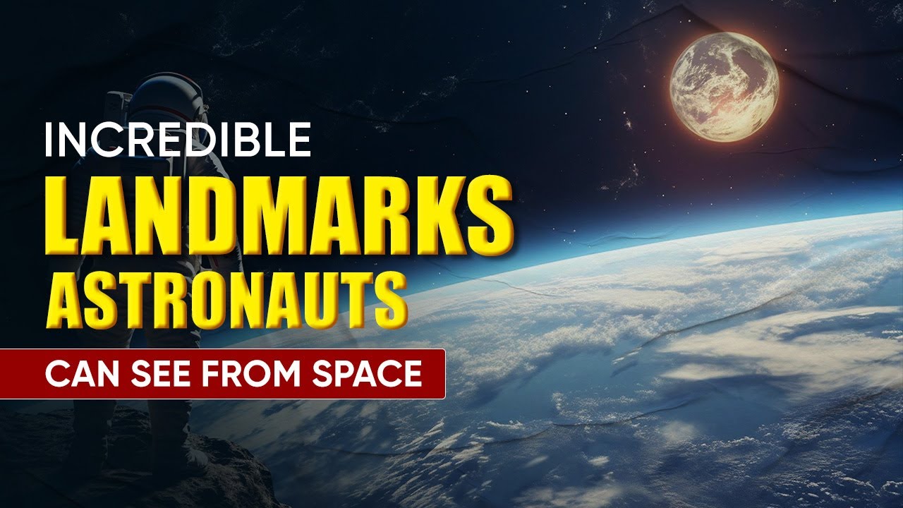 Incredible Places Visible from Space🤩Showcasing the Planet's🌍Natural ...