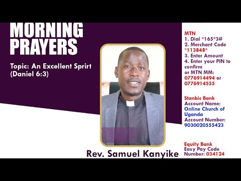 Rev Samuel Kanyike|• An excellent spirit #morningprayer ...
