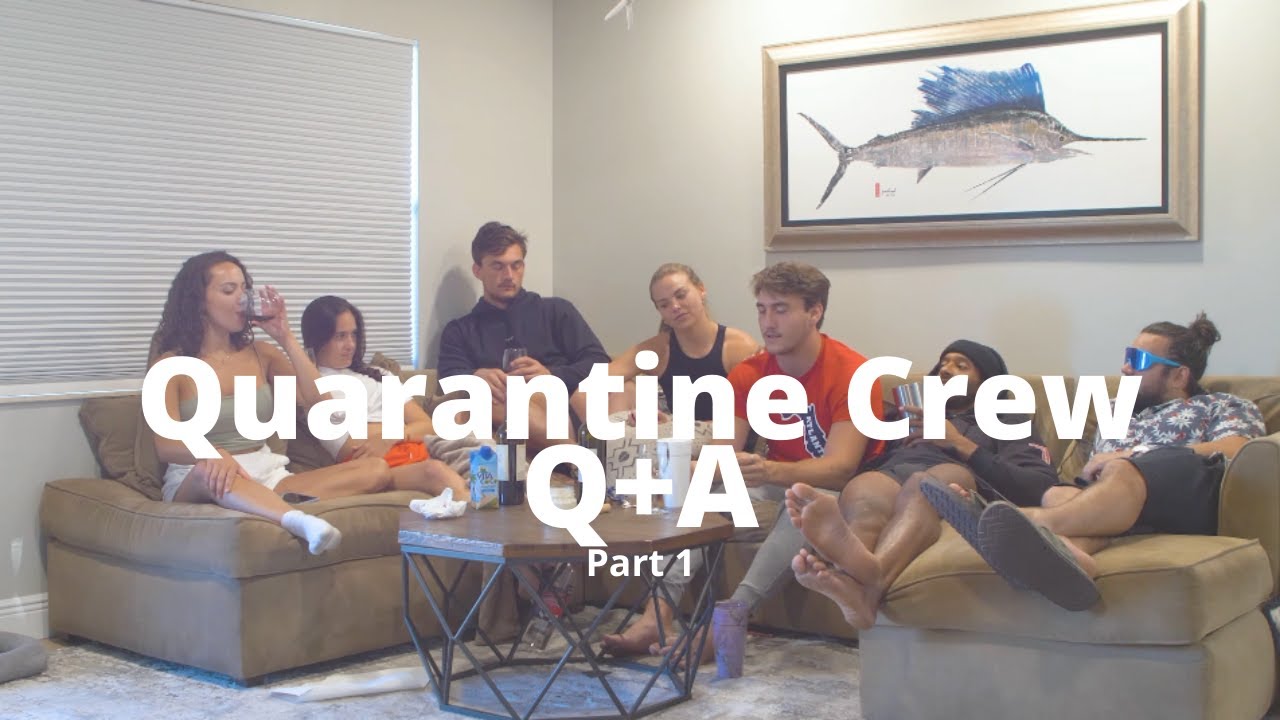 Quarantine Crew Q+A: Part 1 - YouTube