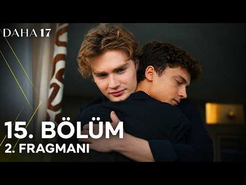 Daha 17 | 15. Bölüm 2. Fragmanı | BEKLENEN AN!