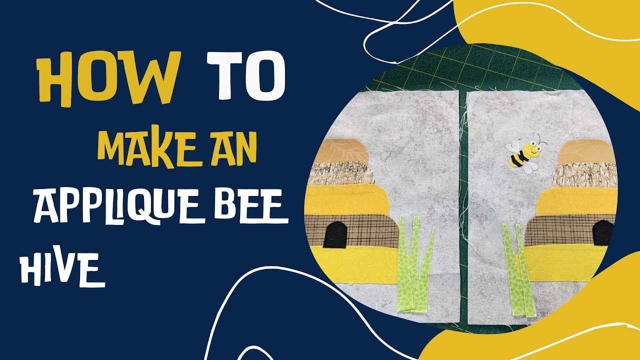 How to Make an Applique Bee Hive - YouTube