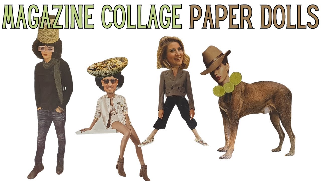 Magazine Collage Paper Dolls - YouTube