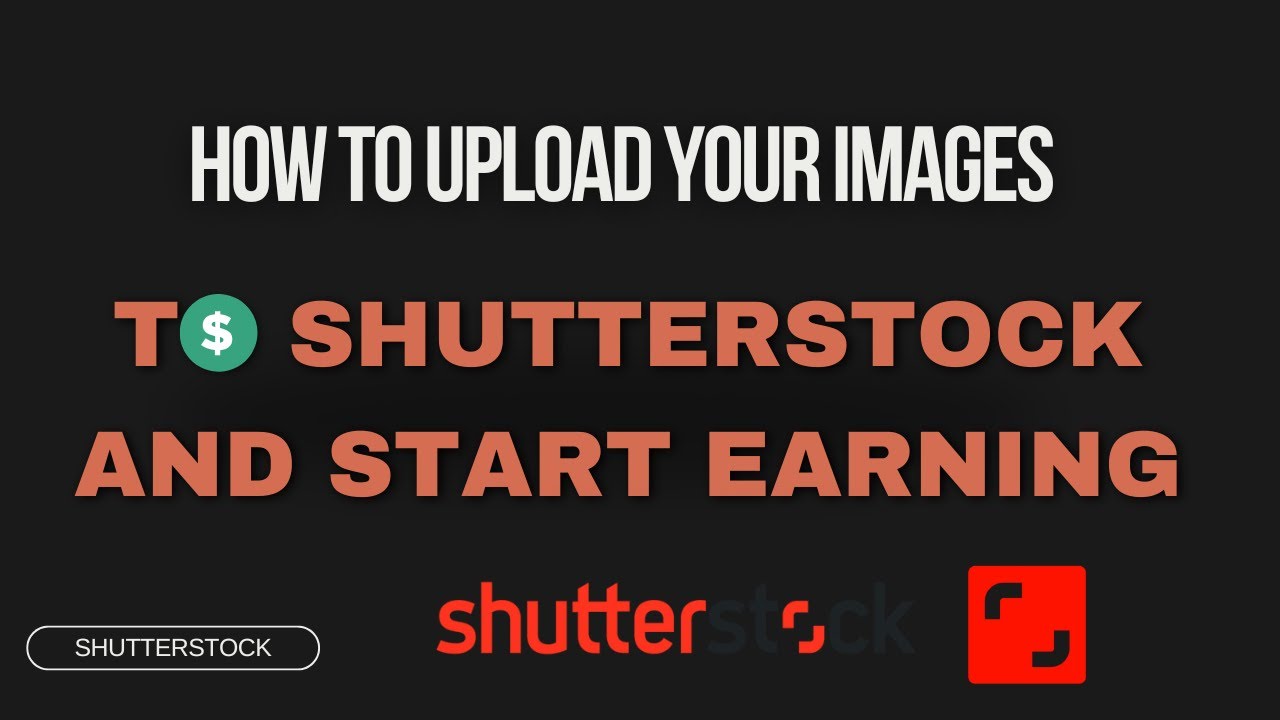 How to Upload Your Images to Shutterstock and Start Earning - YouTube