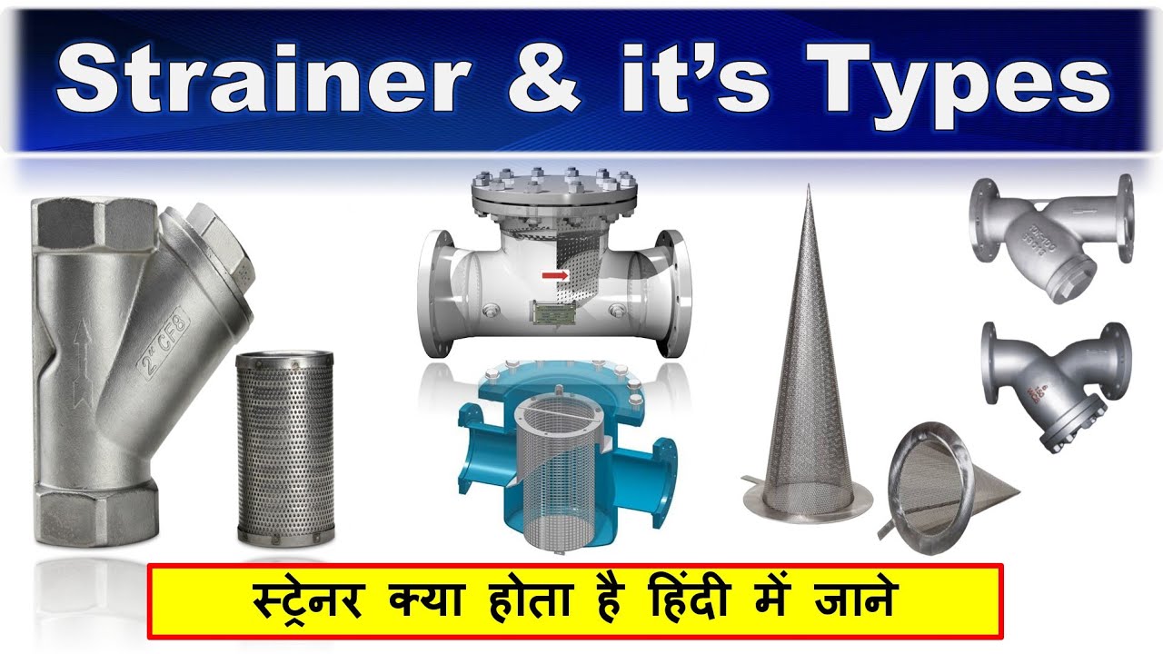 Strainer | types of Strainer | Y-Type strainer | Basket Strainer ...