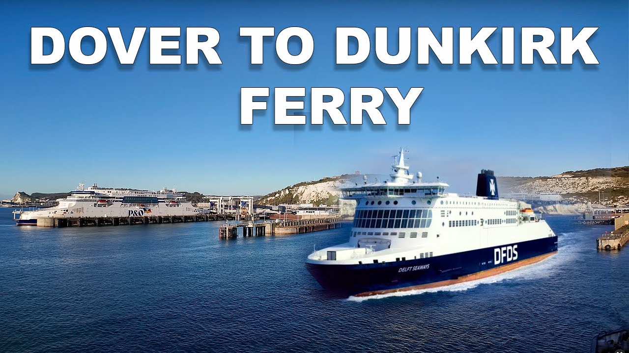 🇫🇷"Ferry to France: Dover to Dunkirk Ferry Experience" - YouTube