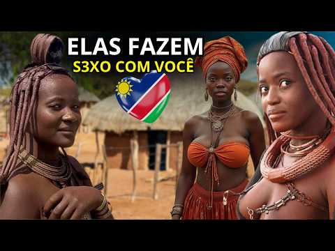 Elas Oferecem Amor Aos Visitantes - Tribo Himba Namíbia | Documentário