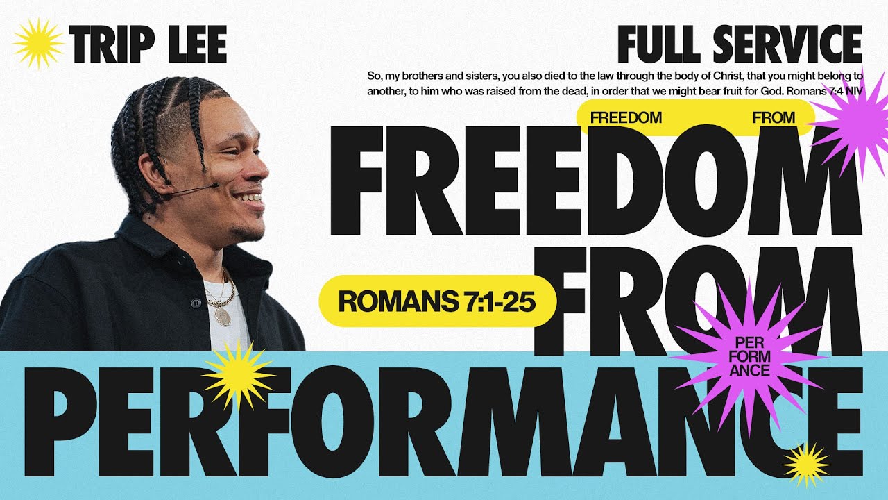 Freedom From Performance | Trip Lee - - Bible Portal