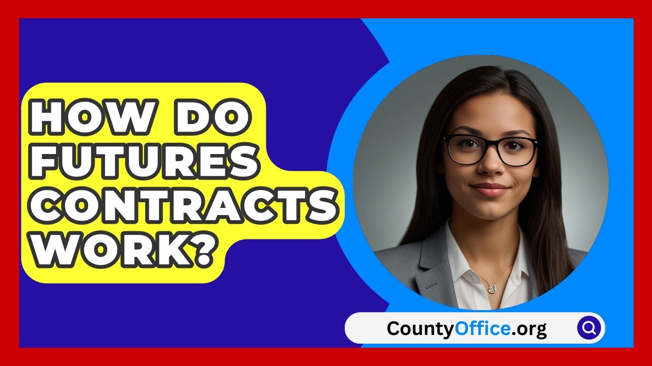 How Do Futures Contracts Work? - CountyOffice.org - YouTube