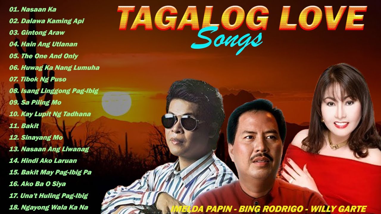 OPM TAGALOG LOVE SONG - Imelda Papin, Roel Cortez, Bing Rodrigo# ...