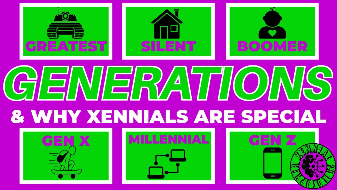 Generations What Are They And Why Are Xennials Special Youtube