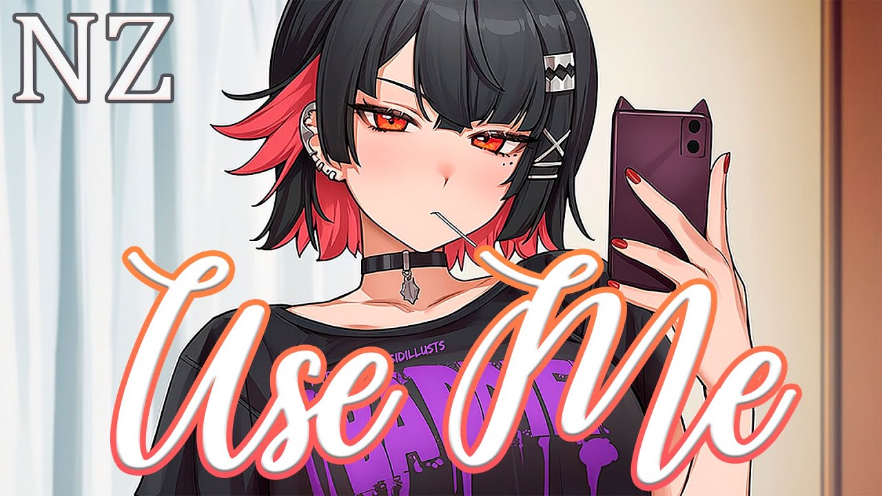 Nightcore → Use Me - (Lyrics) - YouTube