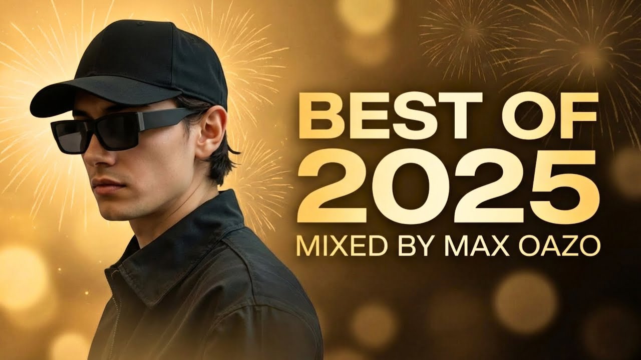Max Oazo Best Of 2026 | New Year Mix 2026 | Best Songs & Remixes - YouTube