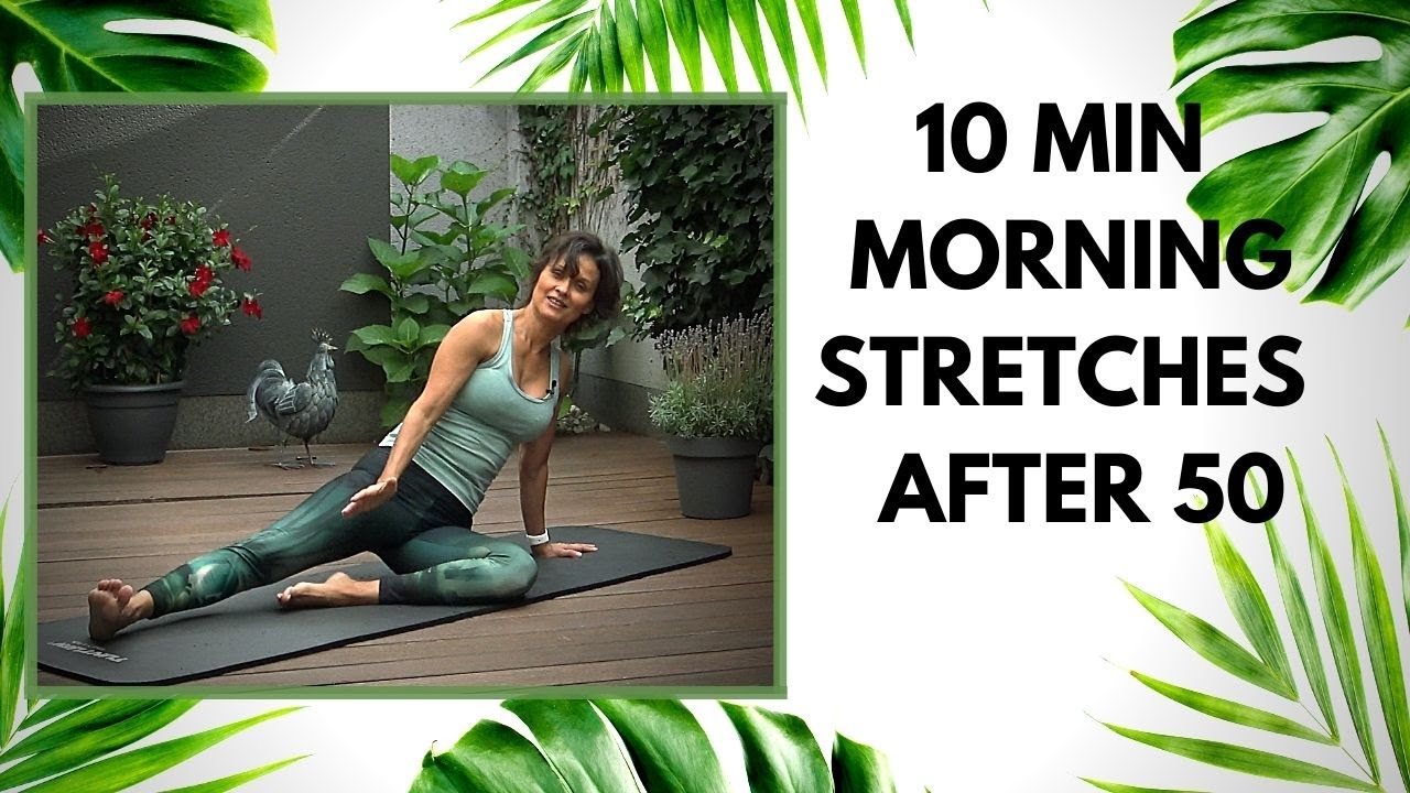 10 minute Morning Stretches for women after 50 to create body firmness ...