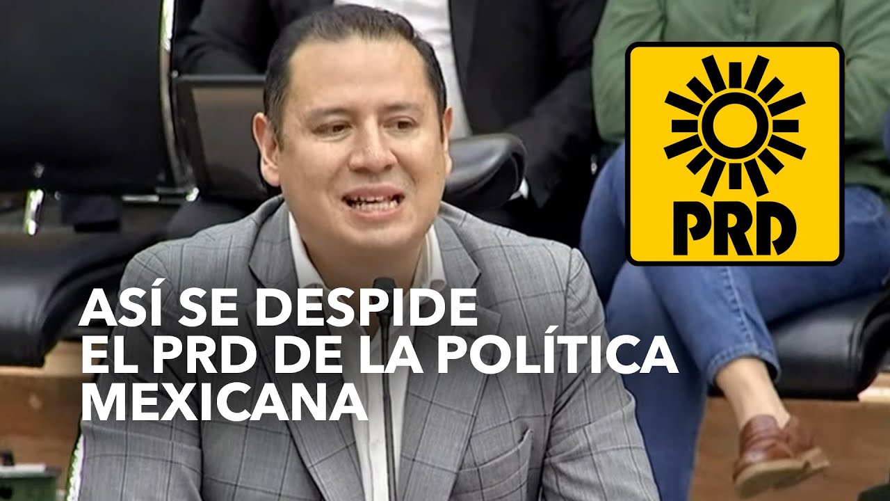 Así Se Despide El Prd De La Política Mexicana Youtube