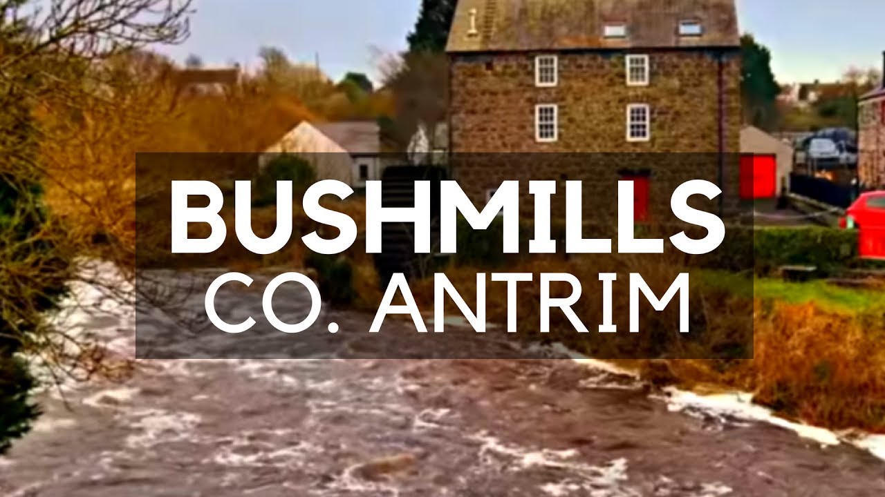 Bushmills Town - The Gateway to Bushmills Distillery - Causeway Coastal ...