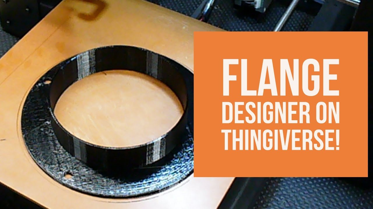 3D Printed Project - Flange Designer on Thinigverse! - YouTube