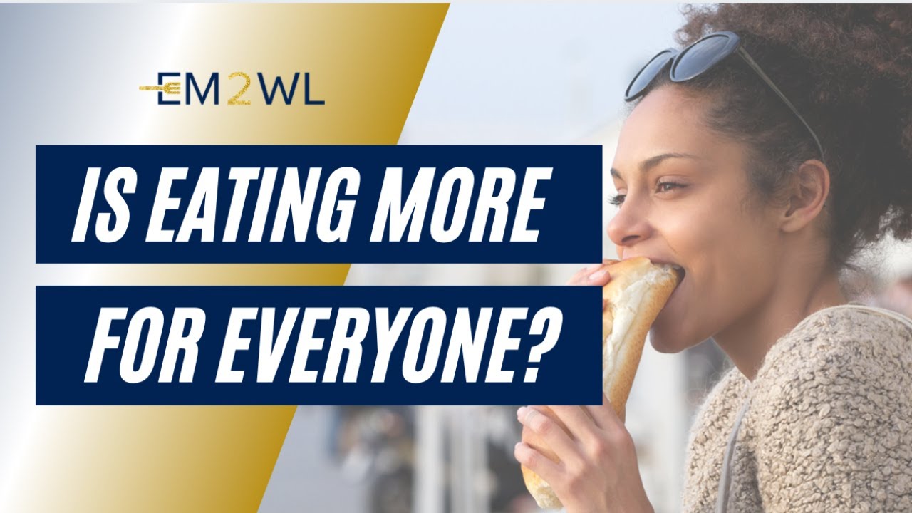 Eat More to Weigh Less - Is "Eating More" for everyone? - YouTube