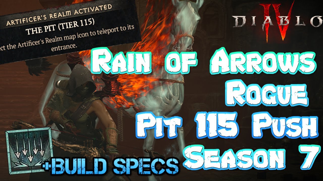 Diablo 4 Season 7 - Pit Tier 115 - Rain of Arrows Rogue + Build Specs ...